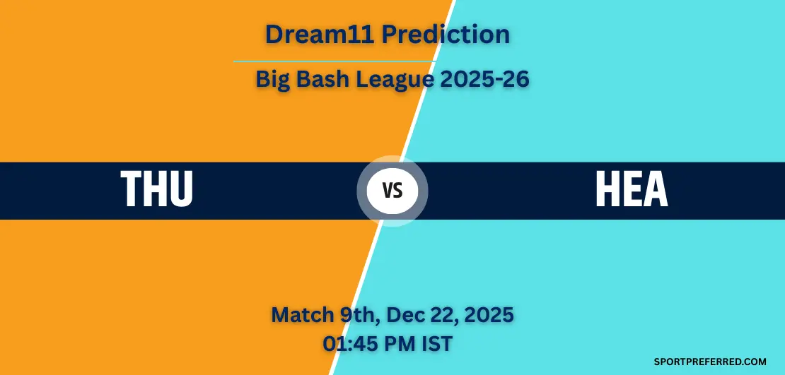 THU vs HEA Dream11 Prediction – BBL 2025-26 Match 9: Sydney Thunder vs ...